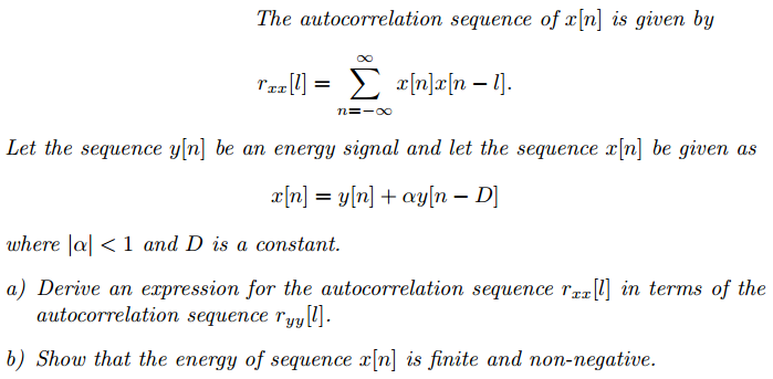 Solved The Autocorrelation Sequence Of X N Is Given By Let