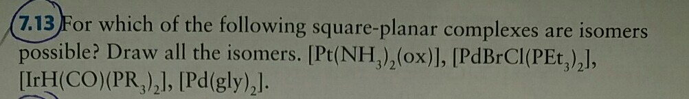Solved 7.13)For which of the following square-planar | Chegg.com