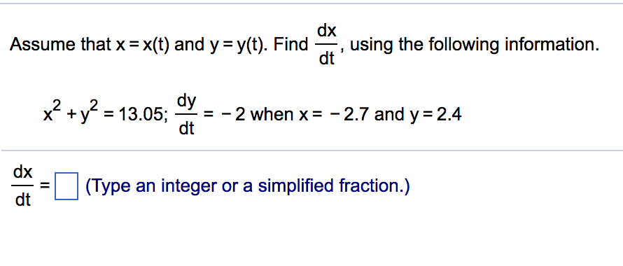 Solved Assume that x = x(t) and y = y(t). Find dx/dt, using | Chegg.com