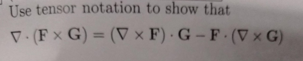 Solved Use tensor notation to show that | Chegg.com