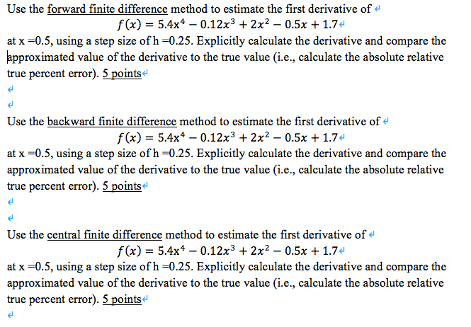 Solved Use The Forward Finite Difference Method To Estimate