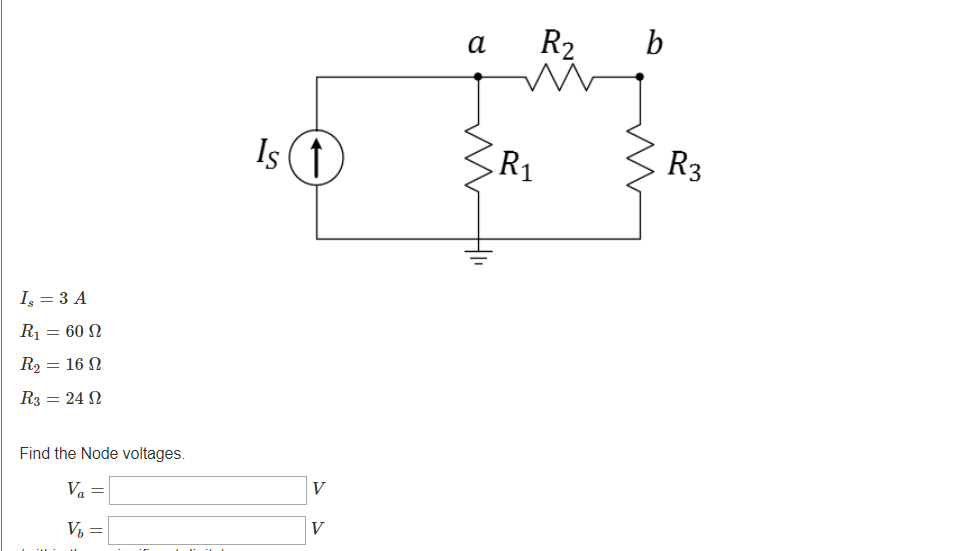 Solved a R2b 1 3 R, 60 Ω R2 = 16 Ω R3-24 Ω Find the Node | Chegg.com