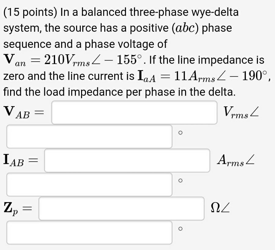 Solved (15 points) In a balanced three-phase wye-delta | Chegg.com