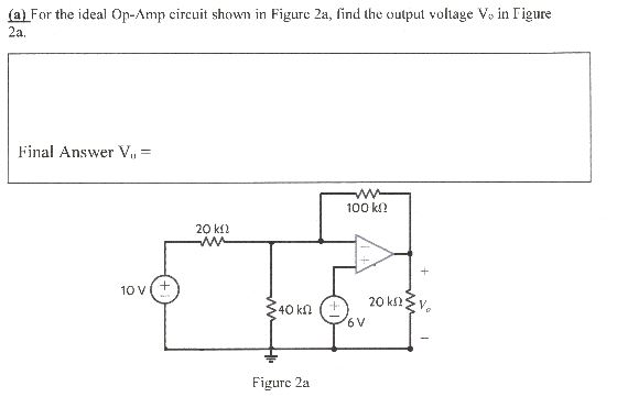 Solved (a) For the ideal Op-Amp circuit shown in Figure 2a, | Chegg.com