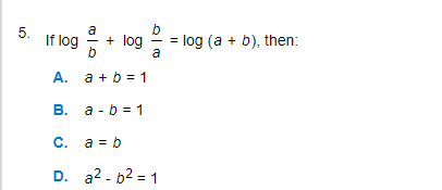 Solved 5 If log log log (a + b), thern: b) D. a2.b2 1 | Chegg.com