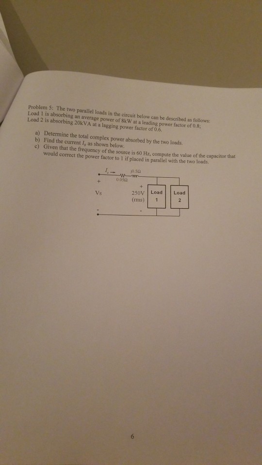 Solved Problem 5: The two parallel loads in the circuit | Chegg.com
