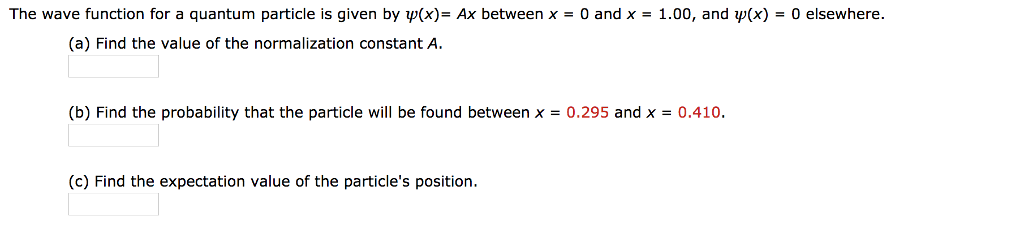 Solved The wave function for a quantum particle is given by | Chegg.com