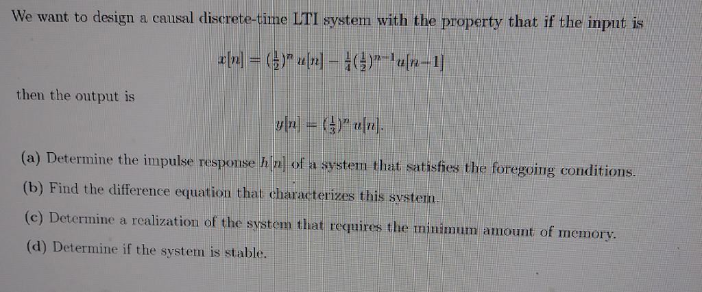 Solved We want to design a causal discrete-time LTI System | Chegg.com