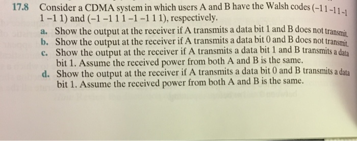Solved Consider a CDMA system in which users A and B have | Chegg.com