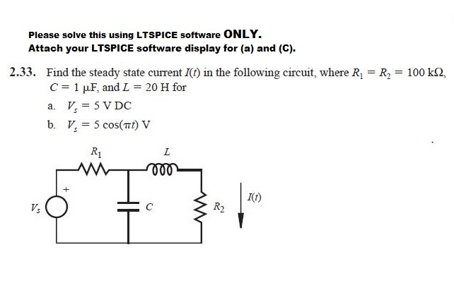 Solved Please solve this using LTSPICE software ONLY Attach | Chegg.com
