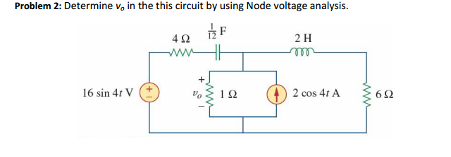 Solved Problem 2: Determine vo n the this circuit by using | Chegg.com