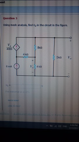 Solved Use the mesh analysis, find V_0 in the circuit in the | Chegg.com