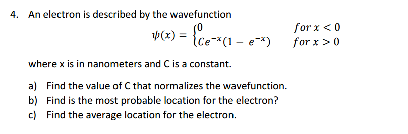 Solved An Electron Is Described By The Wavefunction Where X