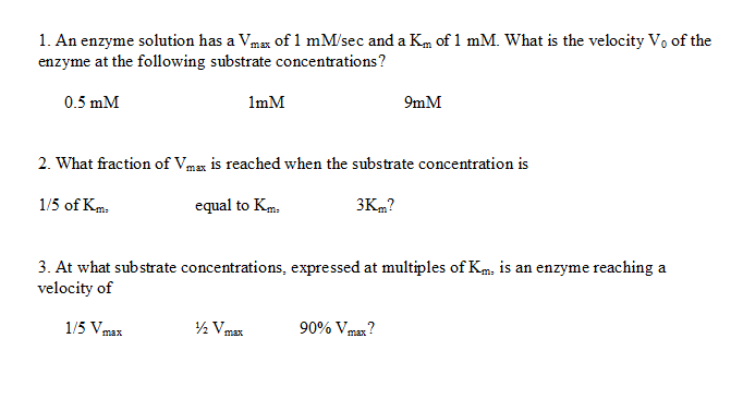 (Solved) - An Enzyme Solution Has A Vmax Of 1 MM/Sec And A Km Of 1 MM ...