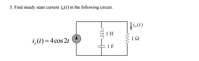 Solved 3. Find steady state current i0(t) in the following | Chegg.com