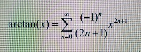 Solved The Maclaurin series expansion for arctangent of x is | Chegg.com