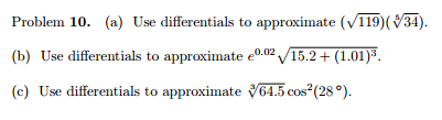 Solved Problem 10. (a) Use differentials to approximate | Chegg.com