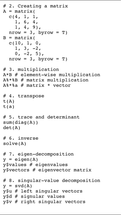 Solved Run the R code "matrix Algebra" and turn in the | Chegg.com