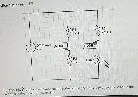 Solved stion 1 (1 point) R3 2.2 kΩ ) DC Power | NODE 1 NODE | Chegg.com