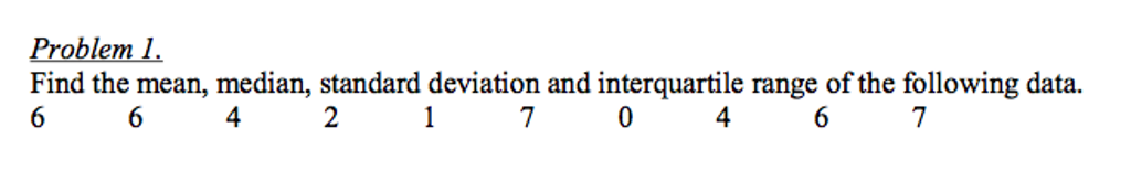Solved Find the mean, median, standard deviation and | Chegg.com