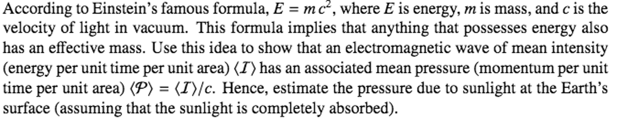 According to Einstein's famous formula, E = mc^2, | Chegg.com
