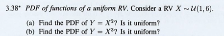 Solved 3.38 PDF of functions of a uniform RV. Consider a RV | Chegg.com