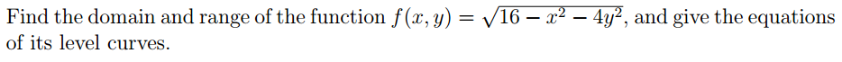 Solved Find the domain and range of the function f(x, y) = | Chegg.com