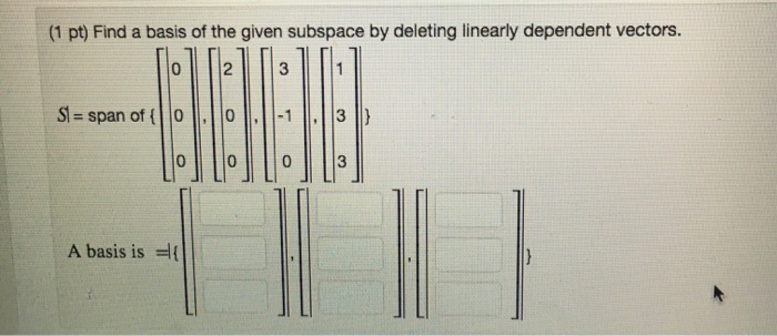 Solved Find a basis of the given subspace by deleting | Chegg.com