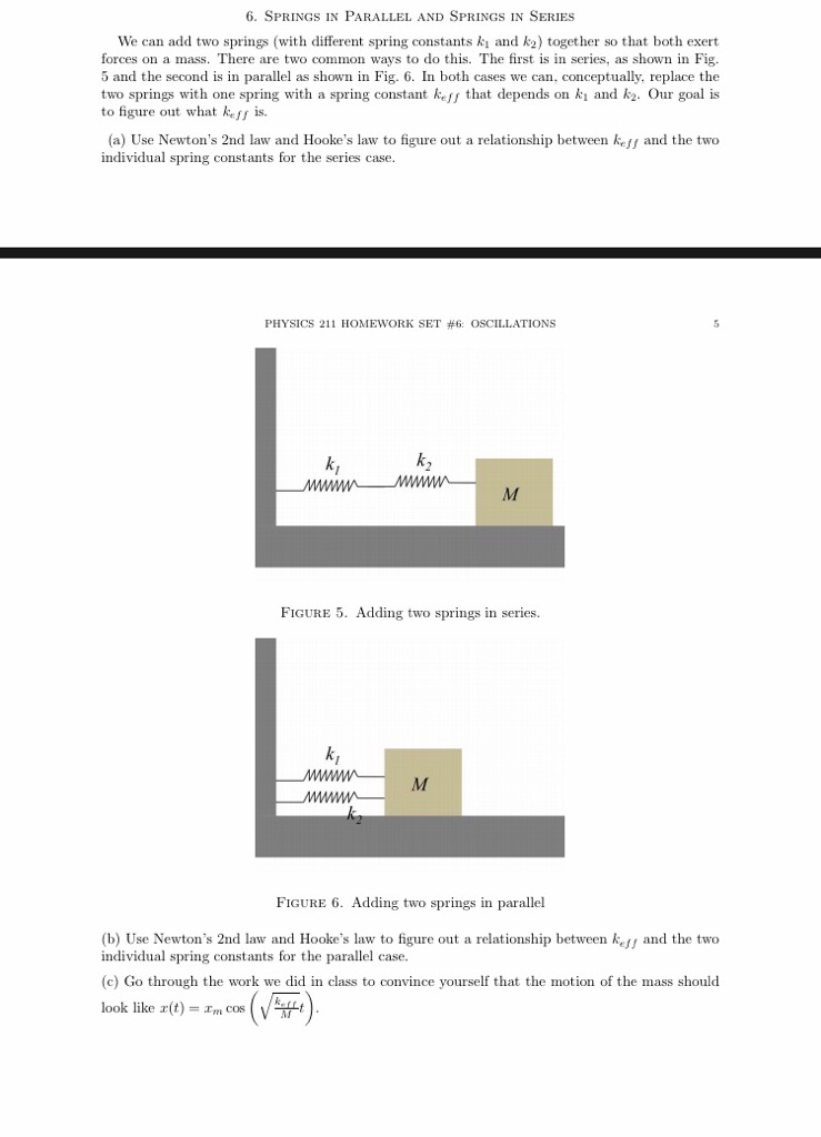 Solved We can add two springs (with different spring | Chegg.com
