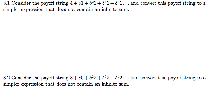 Solved 8.1 Consider the payoff string 4+01+δ21+δ31+δ41 . . . | Chegg.com