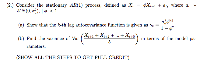 Solved Consider the stationary AR(1) process, defined as X_t | Chegg.com