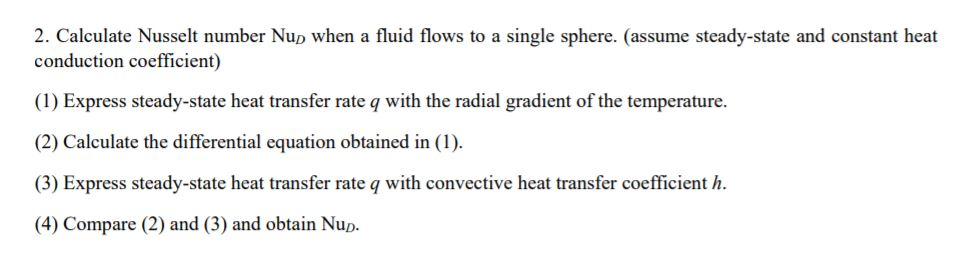 Solved 2. Calculate Nusselt number Nup when a fluid flows to | Chegg.com