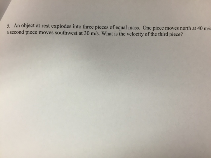 Solved An object at rest explodes into three pieces of equal | Chegg.com