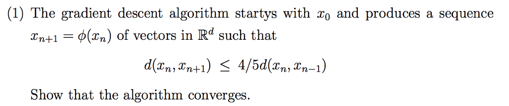 Solved (1) The gradient descent algorithm startys with ro | Chegg.com