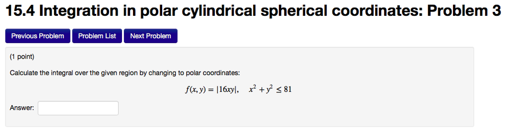 Solved 15 4 Integration In Polar Cylindrical Spherical