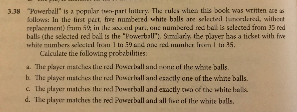 Solved 3 38 Powerball Is A Popular Two part Lottery The Chegg solved-3-38-powerball-is-a-popular-two-part-lottery-the-chegg