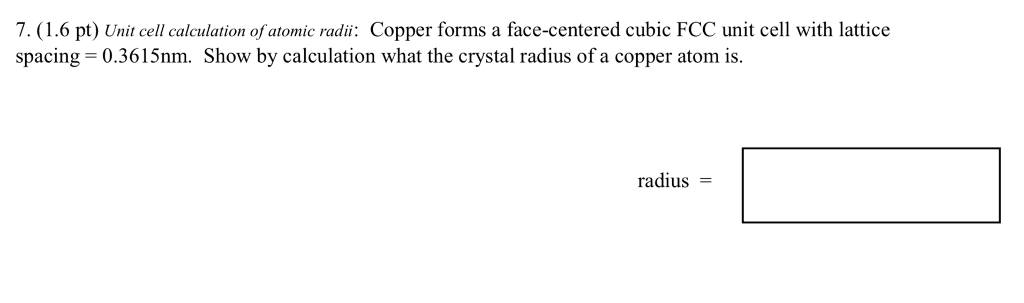 Solved 7. (1.6 pt) Unit cell calculation of atomic radii: | Chegg.com