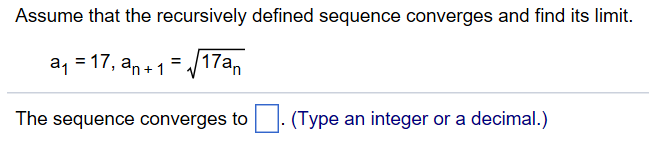 Solved Assume that the recursively defined sequence | Chegg.com