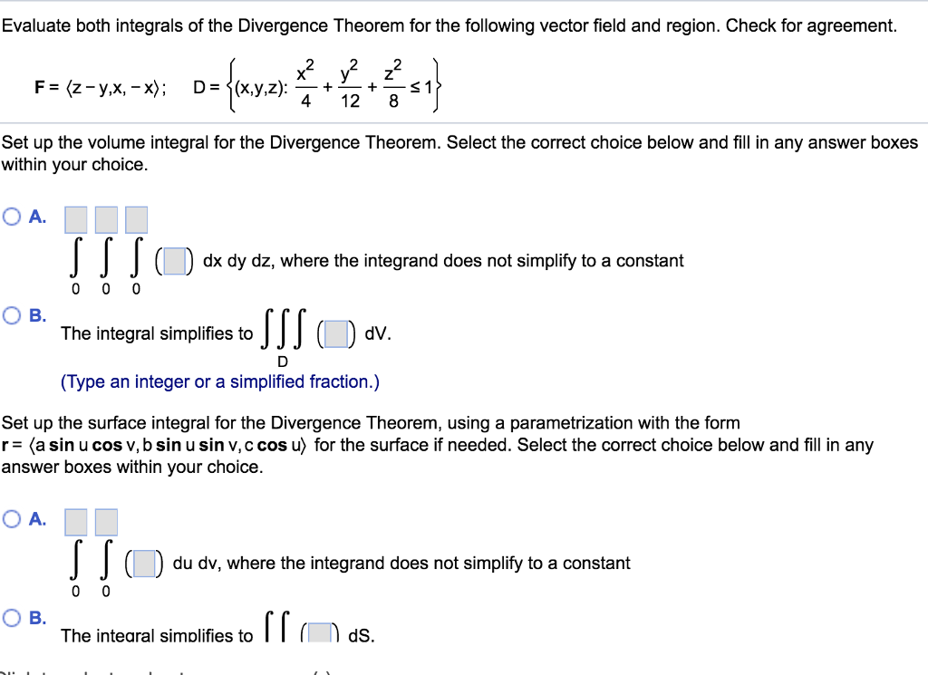 Solved Evaluate both integrals of the Divergence Theorem for | Chegg.com