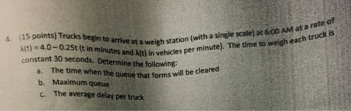 Solved Trucks begin to arrive at a weigh station (with a | Chegg.com