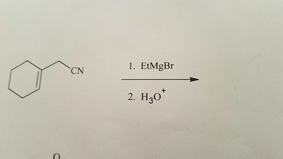 Solved on 1. EtMgBr CN 2. H30 | Chegg.com Solved on 1. EtMgBr CN 2. H30 | Chegg.com