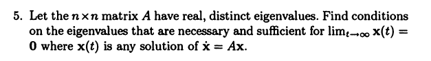Solved 5. Let the nxn matrix A have real, distinct | Chegg.com