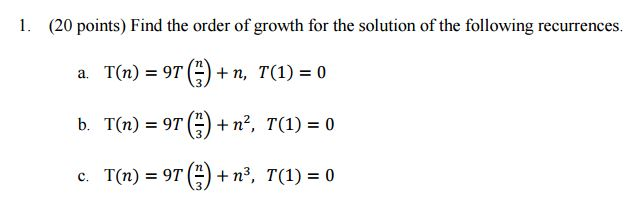 Solved Find the order of growth for the solution of the | Chegg.com