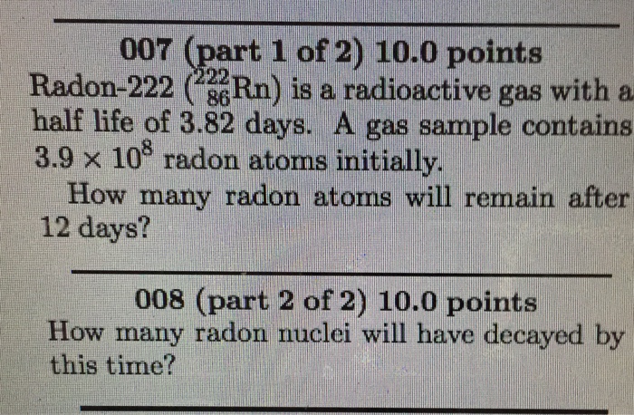 Solved Radon-222 (^222_86 Rn) is a radioactive gas with a | Chegg.com