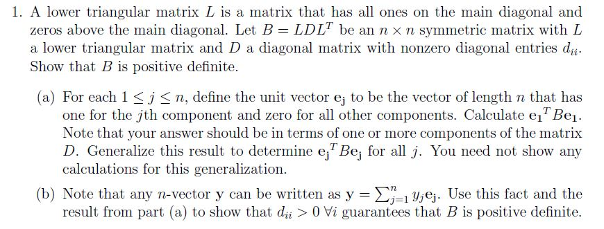 Solved 1. A lower triangular matrix L is a matrix that has | Chegg.com