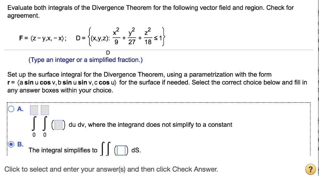 Solved Evaluate both integrals of the Divergence Theorem for | Chegg.com