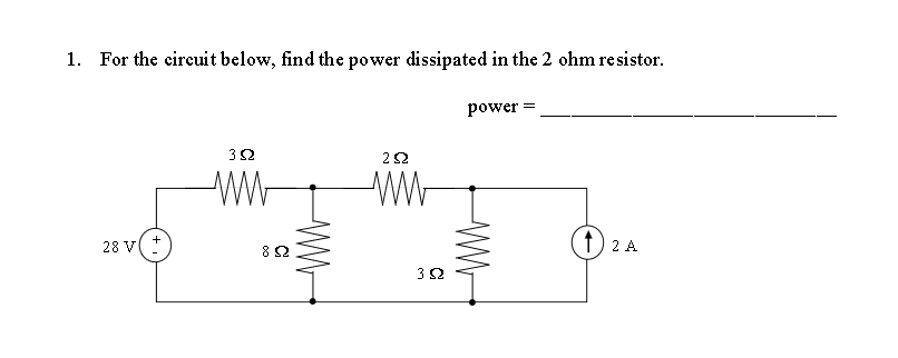 Solved For the Circuit Below, Find the Power Dissipated in | Chegg.com