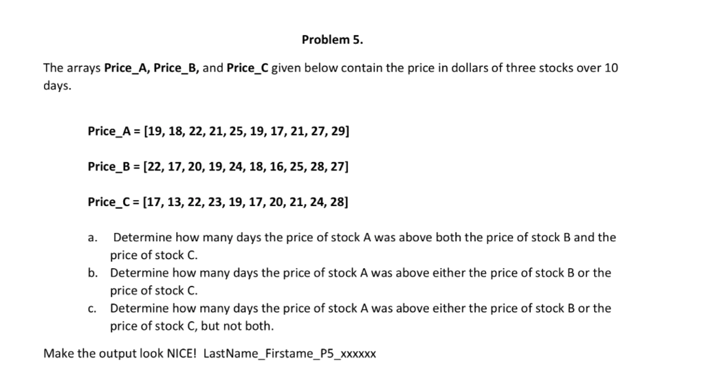 Solved Problem 5 The arrays Price_A, Price_B, and Price_C | Chegg.com