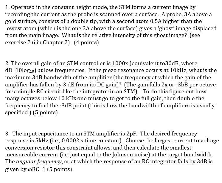 1. Operated in the constant height mode, the STM | Chegg.com