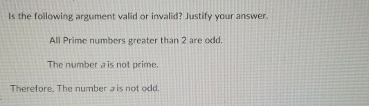Solved Is the following argument valid or invalid? Justify | Chegg.com